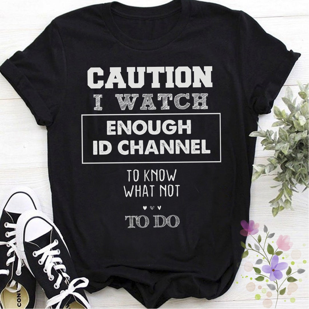 Caution ID Channel T-shirt – Funny Crime Show Tee - Etsy