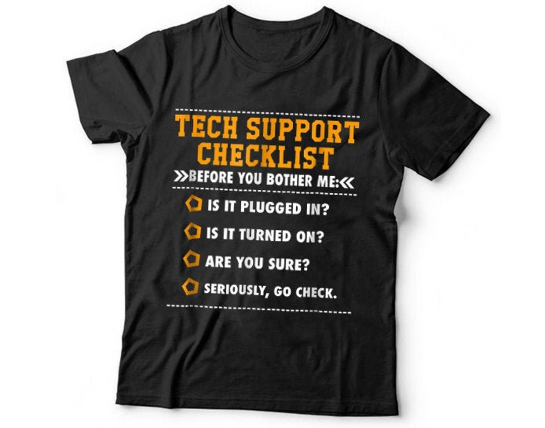Funny Tech Support Checklist T-shirt , Sysadmin Gift Shirt, Helpdesk ...