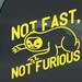 Not Fast Not Furious Sloth Decal Car Laptop Tumbler Wall JDM Vinyl ...