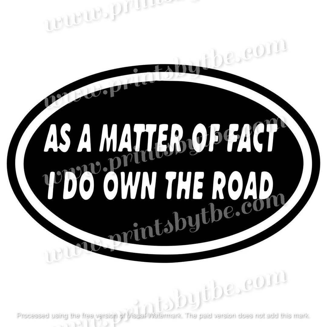 I Do Own the Road Vinyl Decal - Car, Truck, RV Sticker - Etsy
