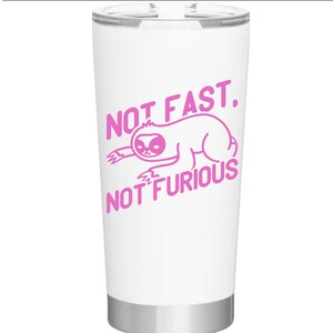 Not Fast Not Furious Sloth Decal Car Laptop Tumbler Wall JDM Vinyl ...