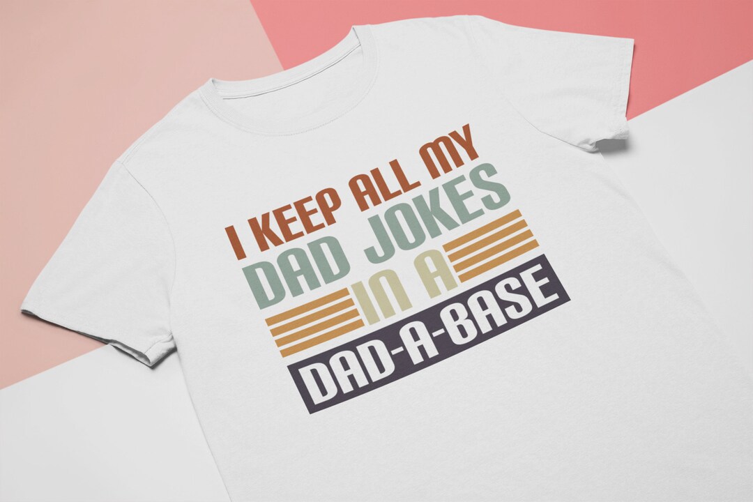 Funny Father's Day Shirt | Father's Day Gift | Dad Joke Shirt | I Keep ...