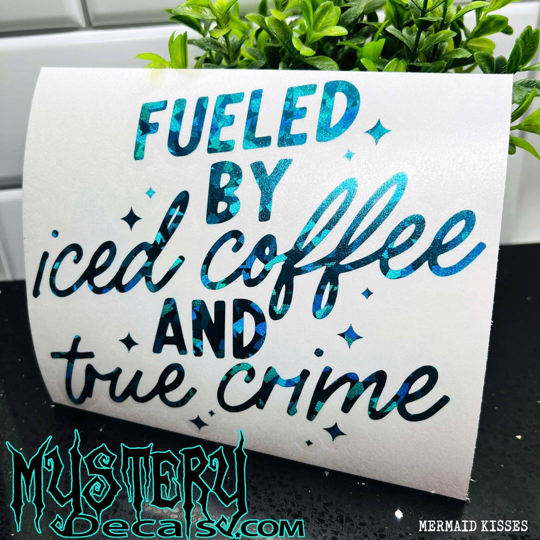 Fueled by Iced Coffee and True Crime Decal Car Window Sticker Introvert ...