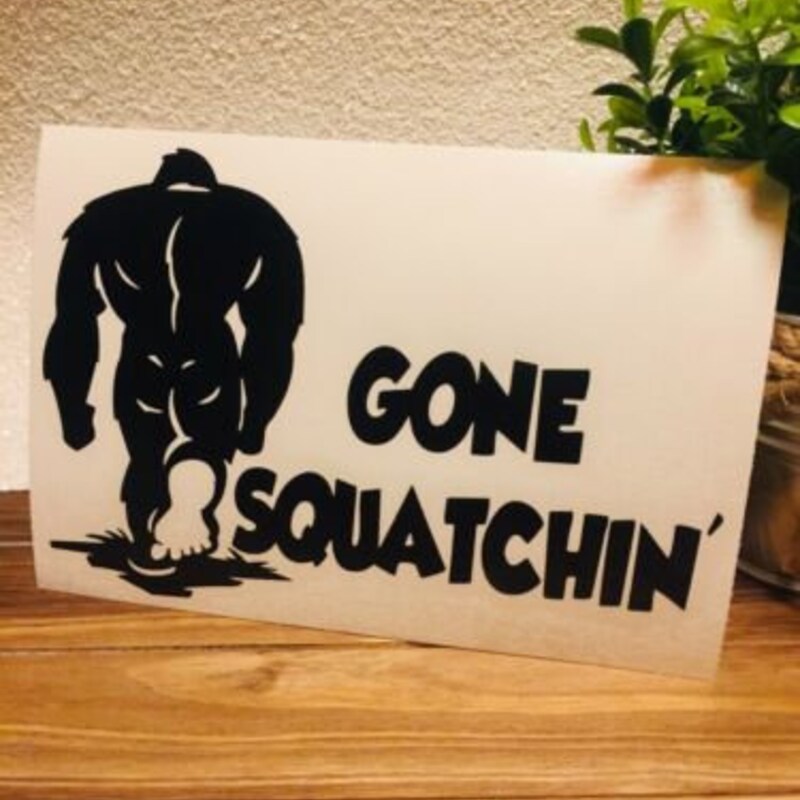 Gone Squatchin - Etsy