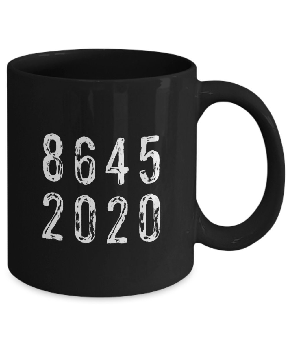Anti Trump 8645 2020 Election Coffee Mug - Etsy UK