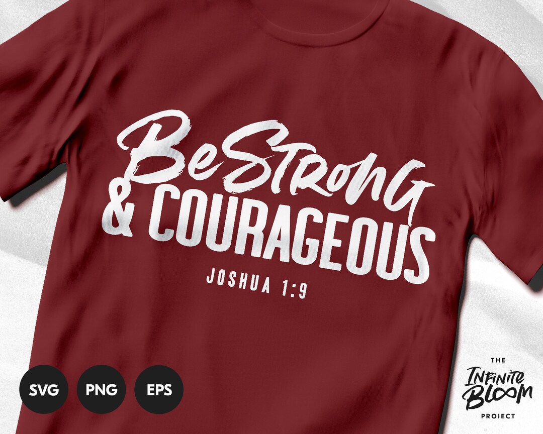 Be Strong and Courageous Svg / Scripture Svg / Bible Quote Svg / Bible ...
