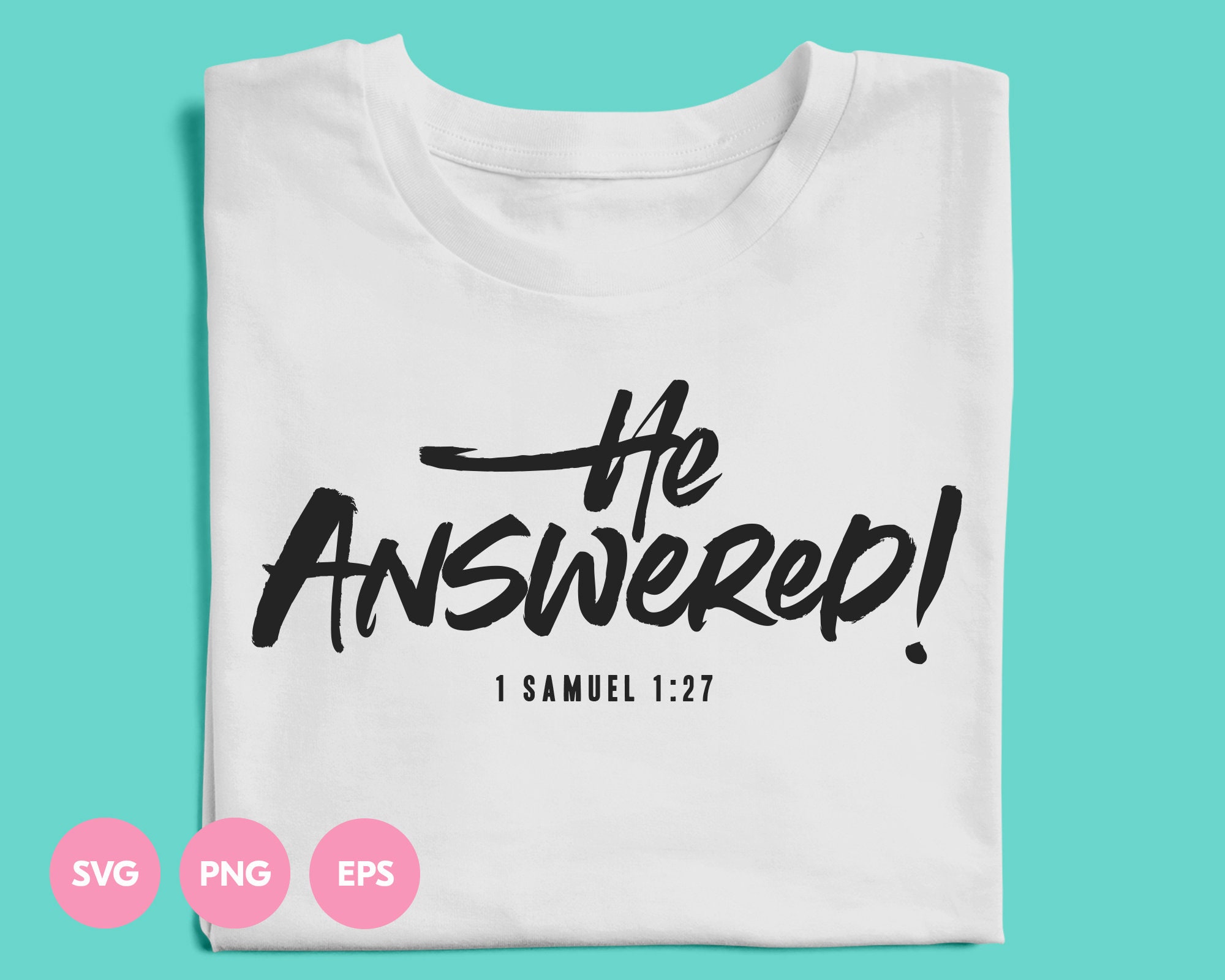 He Answered Svg / Scripture Svg / Bible Quote Svg / Bible Verse Svg ...