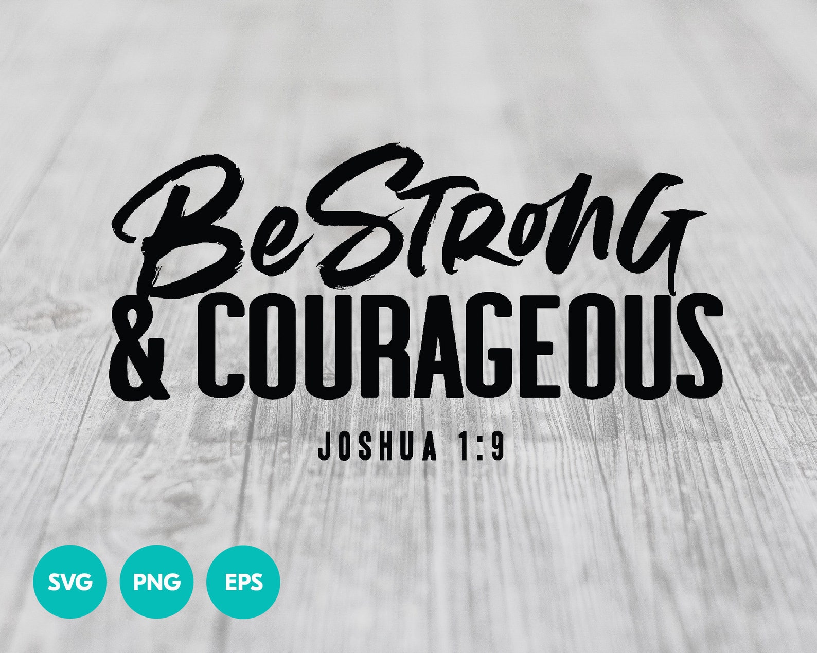 Be Strong and Courageous Svg / Scripture Svg / Bible Quote Svg - Etsy