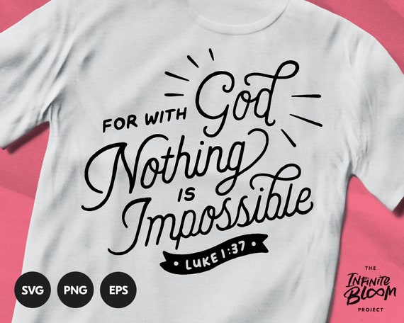 Nothing is Impossible Svg / Christian Scripture Svg / Bible | Etsy