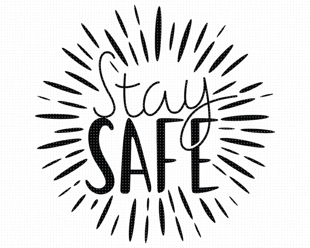 Stay Safe Svg, Stay Safe Clipart, Stay Safe Png, Stay Safe Dxf Logo ...