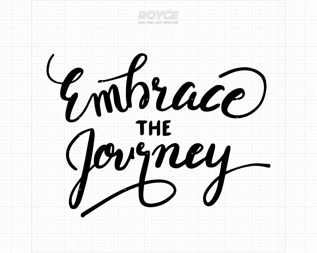 Embrace the Journey SVG: Motivational Quote Clipart (digital Download ...