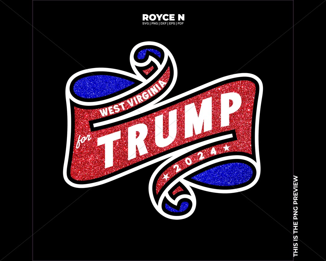 Trump SVG, West Virginia Svg, West Virginia for Trump Svg, Trump ...