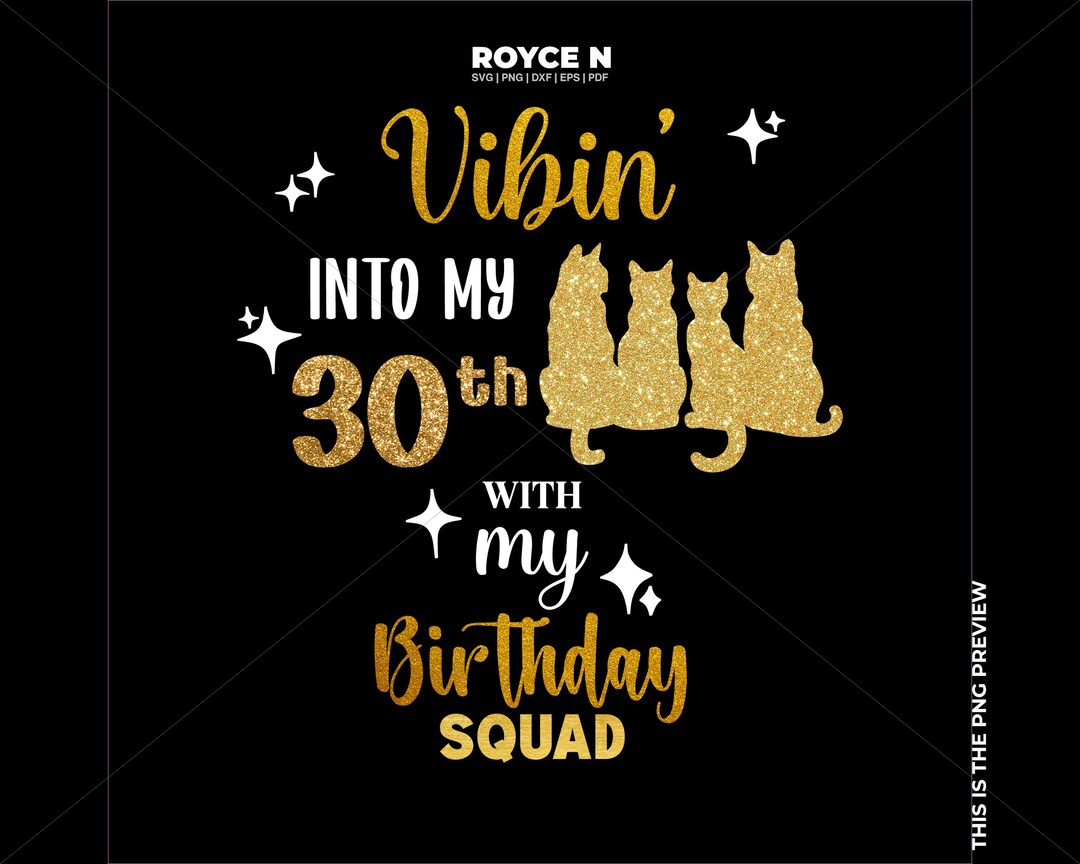 Vibin With My Birthday Cat Squad SVG, 30th Cat Lover Birthday ...
