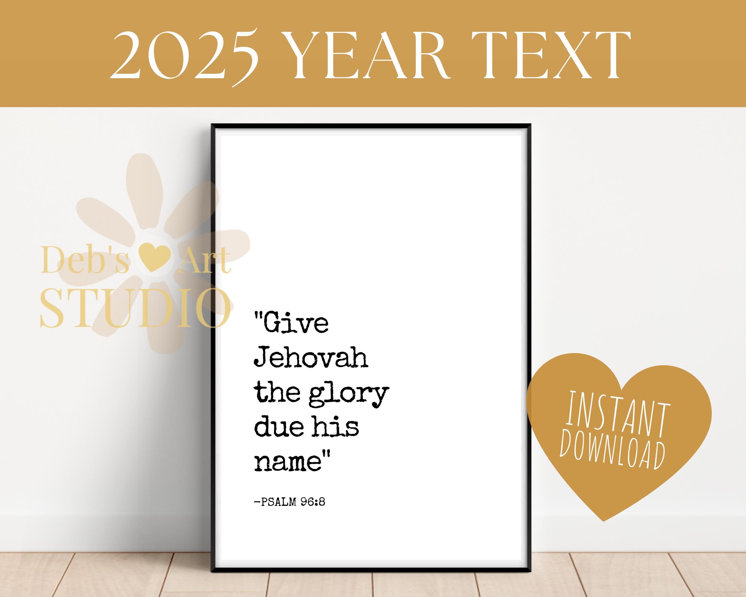 2025 JW Year Text Printable | Psalm 96:8 Typography (digital Download ...