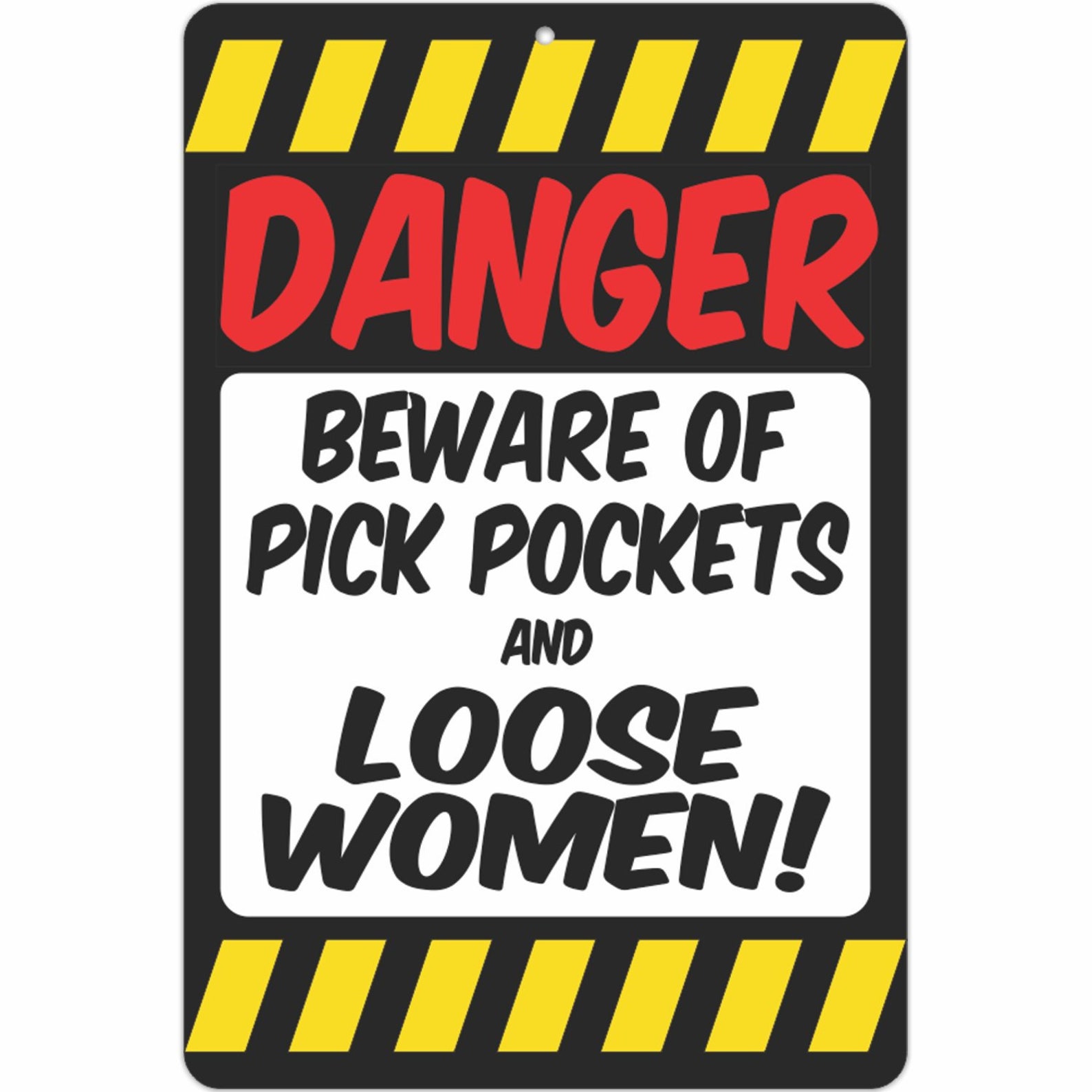 Novelty Danger Beware Sign DANGER Beware of Pick Pockets and Loose ...