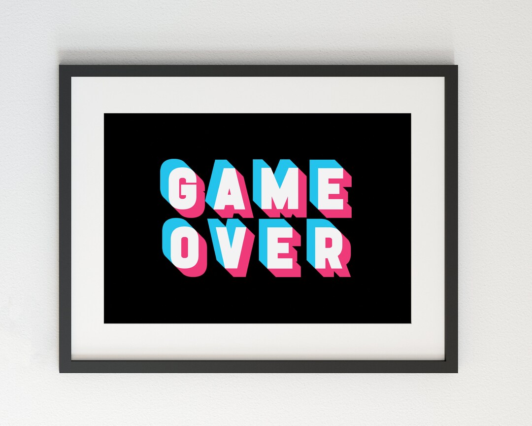 Game Over Print Gamer Wall Art Game Over Poster Gaming - Etsy