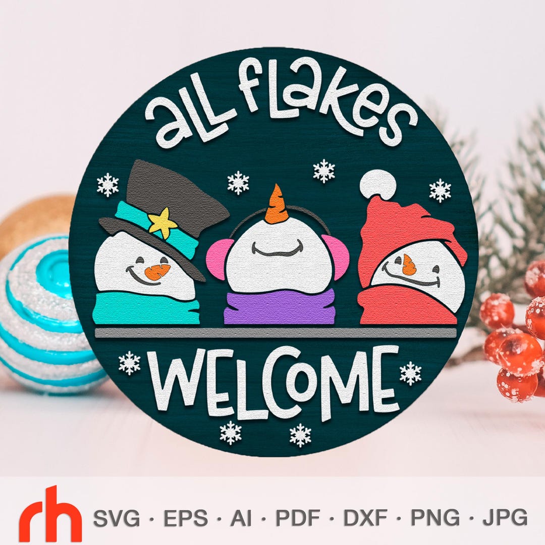 All Flakes Welcome SVG, Layered Door Sign Cut File, Snowmen Silhouettes ...