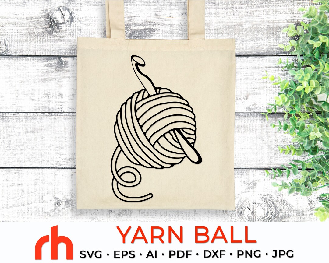 Yarn Ball SVG, Crochet Hook DXF, Love Crochet Cut File, Ball of Wool ...