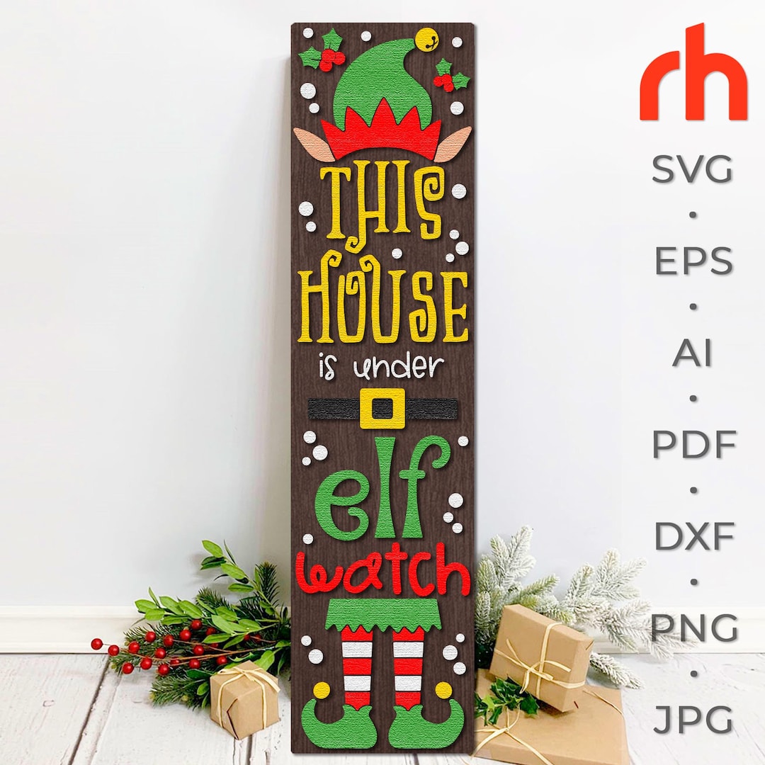 This House is Under Elf Watch SVG, Layered Xmas Porch Sign Cut File ...