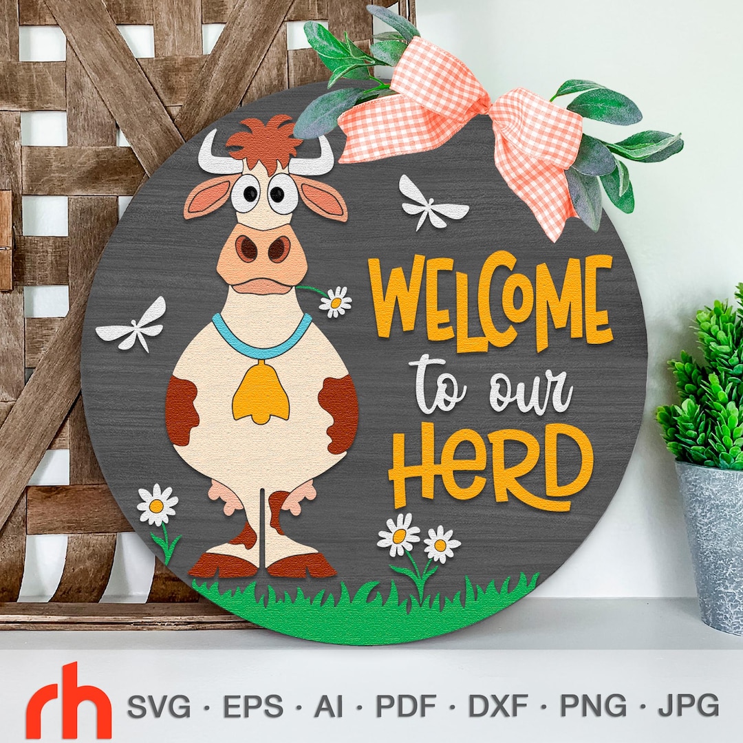 Welcome to Our Herd SVG, Farmhouse Door Sign Cut File, Layered Farm ...