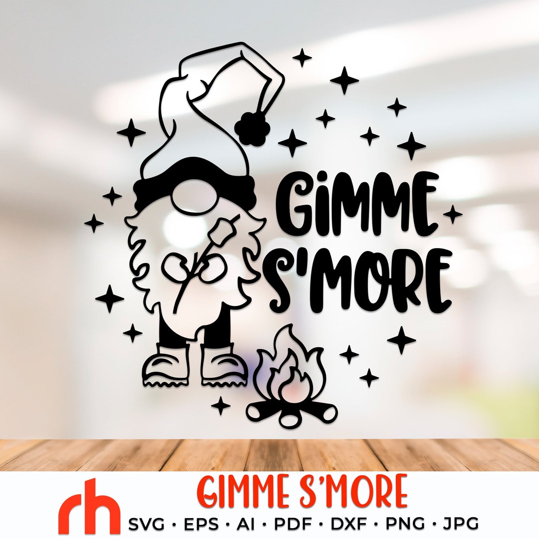 Gimme Smore SVG, Summer Shirt Cut File, Window Decor DXF, Camping ...