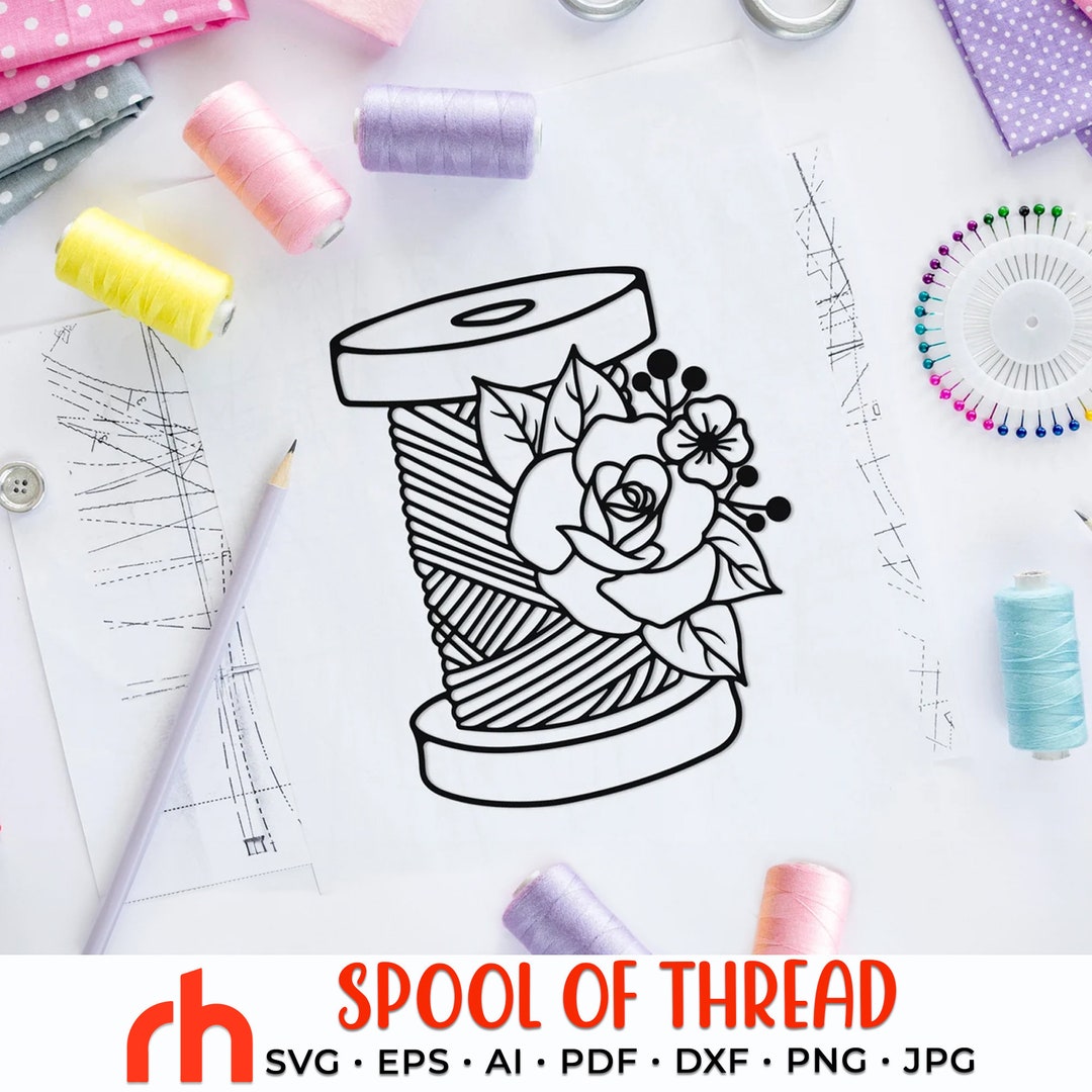 Floral Spool of Thread SVG, Flower Sewing Cut File, Needle Thread DXF ...