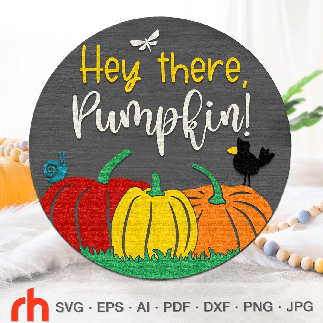 Hey There Pumpkin SVG, Layered Door Sign Cut File, Fall Pumpkins ...