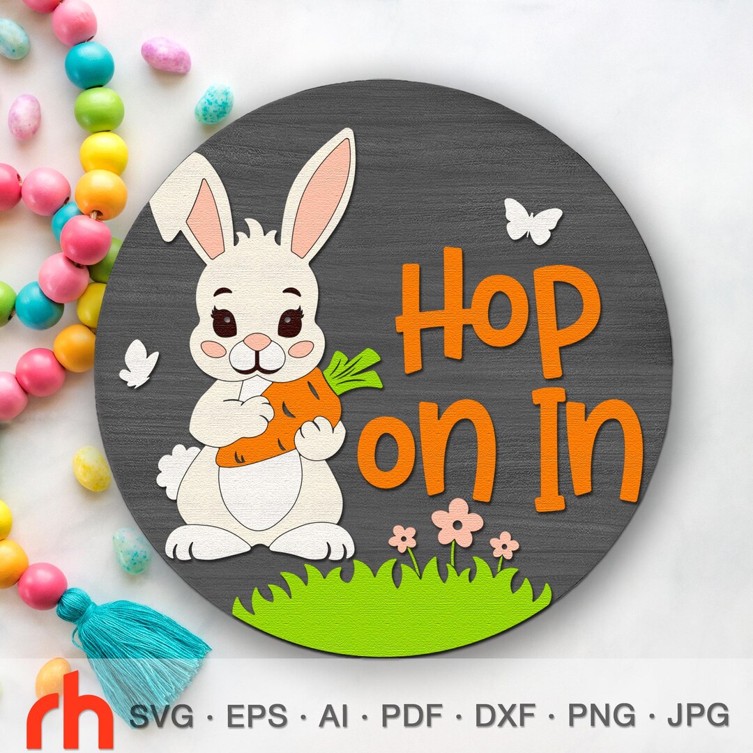 Hop on in SVG, Layered Door Sign Cut File, Silhouette of a Bunny With a ...
