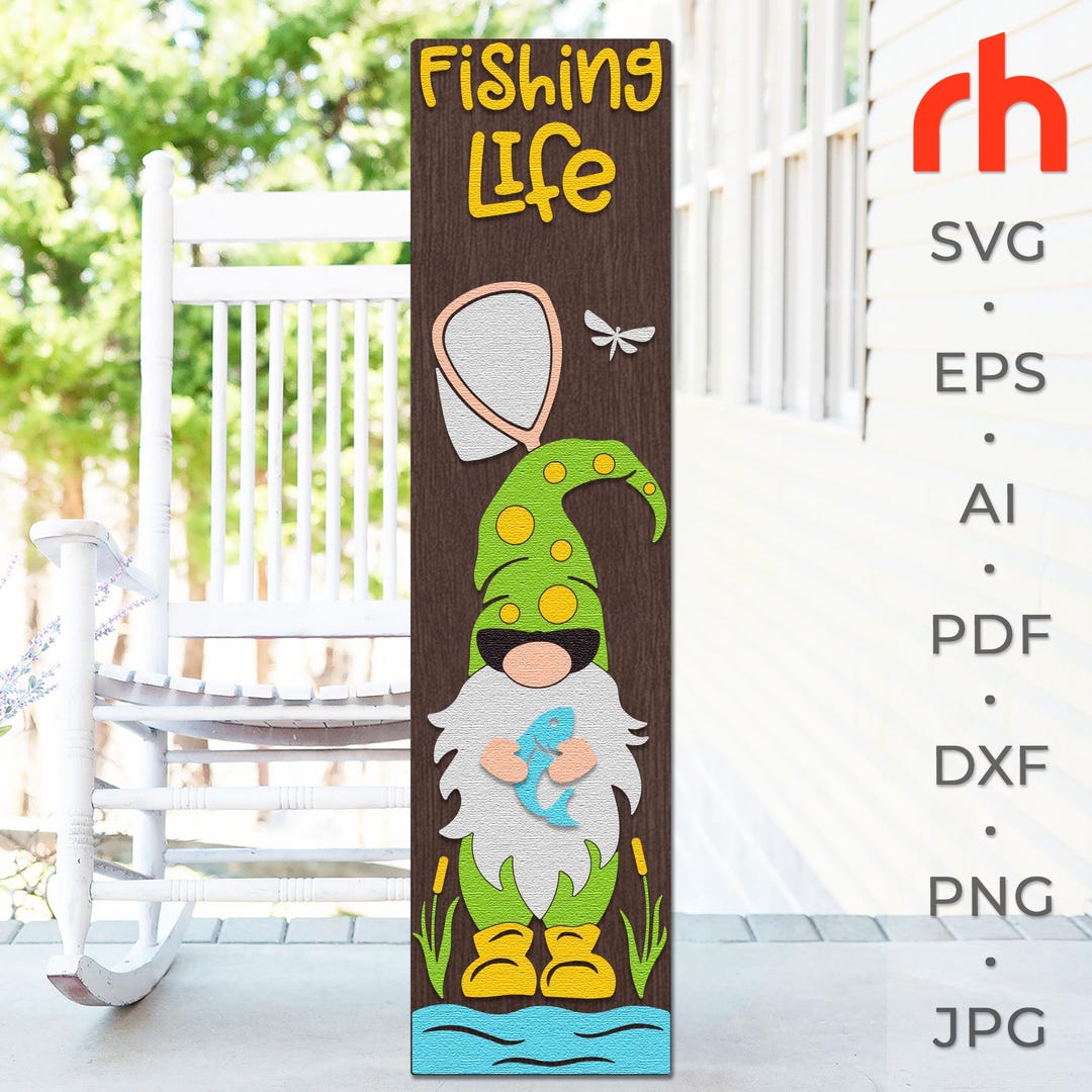 Fishing Life SVG, Layered Porch Sign Cut File, Silhouette of a Gnome ...