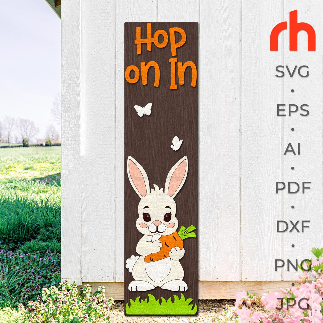 Hop on in SVG, Layered Porch Sign Cut File, Silhouette of a Bunny With ...