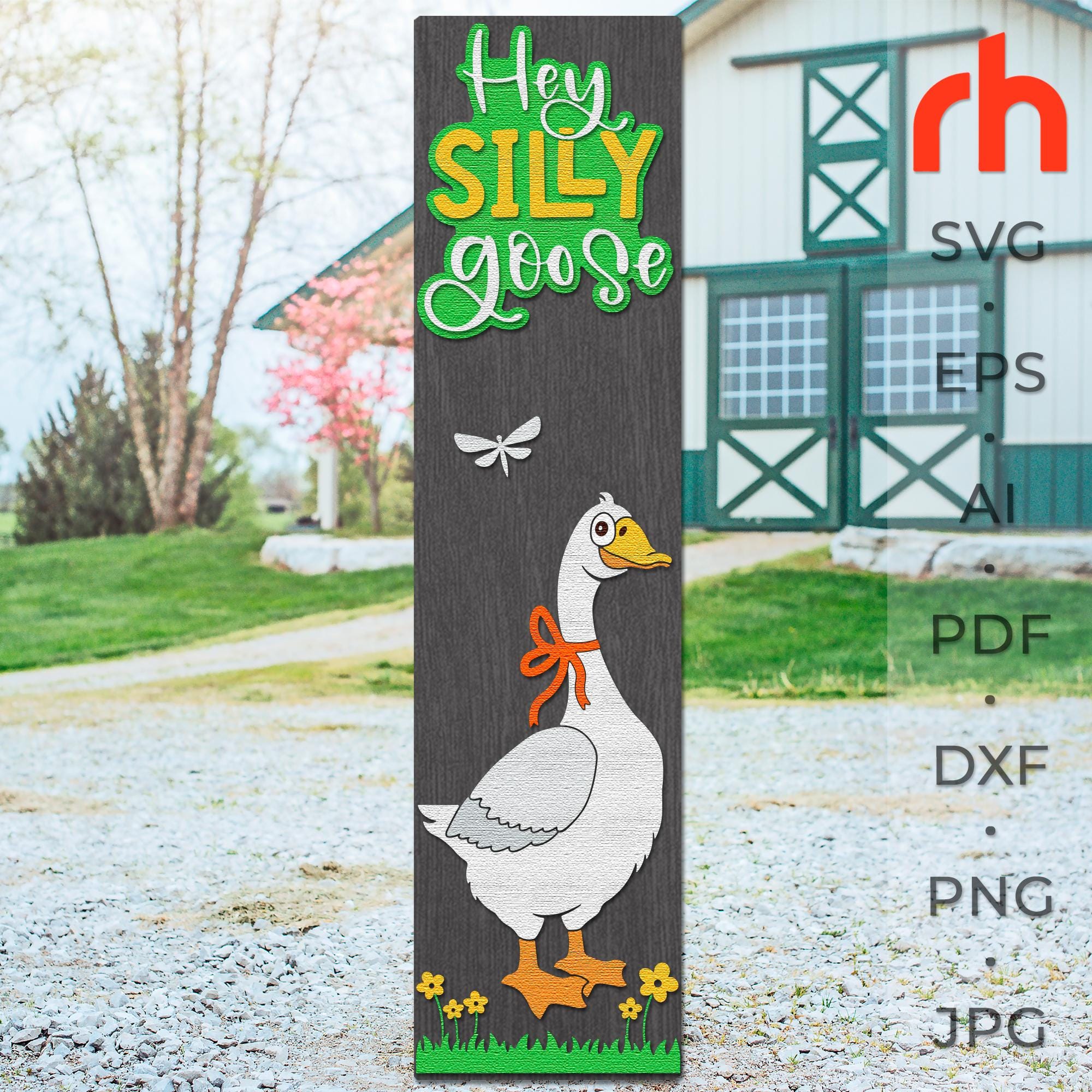 Hey Silly Goose SVG, Layered Porch Sign Cut File, Farmhouse Leaner DXF ...