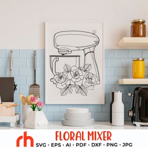 Flower Mixer SVG, Floral Baking Cut File, Bakery Design DXF, Floral ...