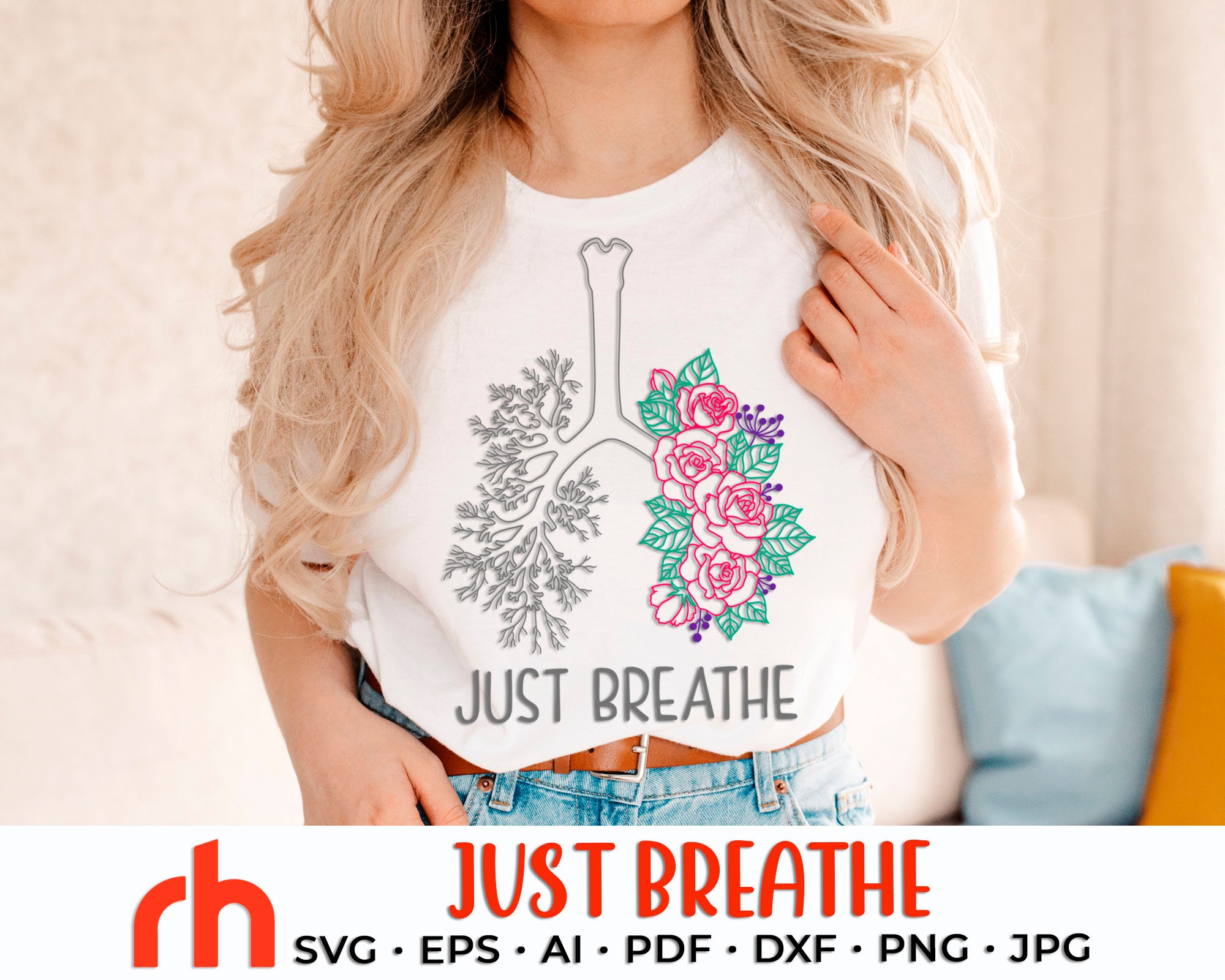 Just Breathe SVG Floral Lungs Cut File Respiratory Therapist - Etsy