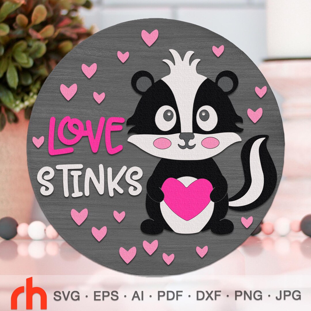 Love Stinks SVG, Layered Door Sign Cut File, Silhouette of a Skunk With ...