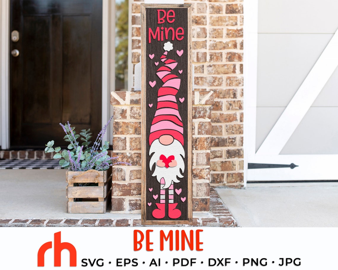 Be Mine SVG Valentines Porch Sign Cut File Gnome With - Etsy
