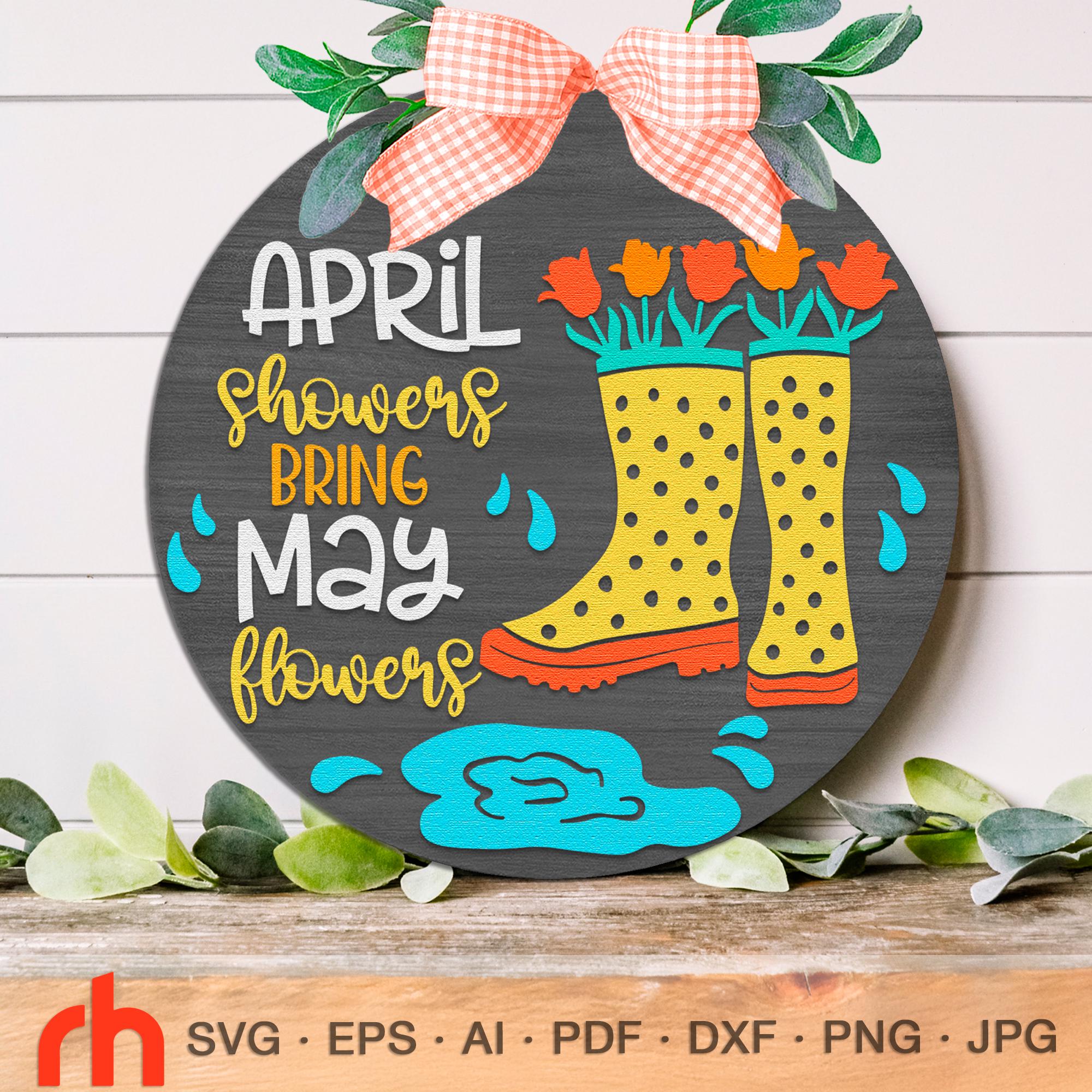 April Showers Bring May Flowers SVG, Spring Door Hanging Sign Cut File ...