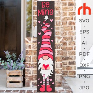 Be Mine SVG, Valentine’s Porch Sign Cut File, Silhouette of a Gnome ...