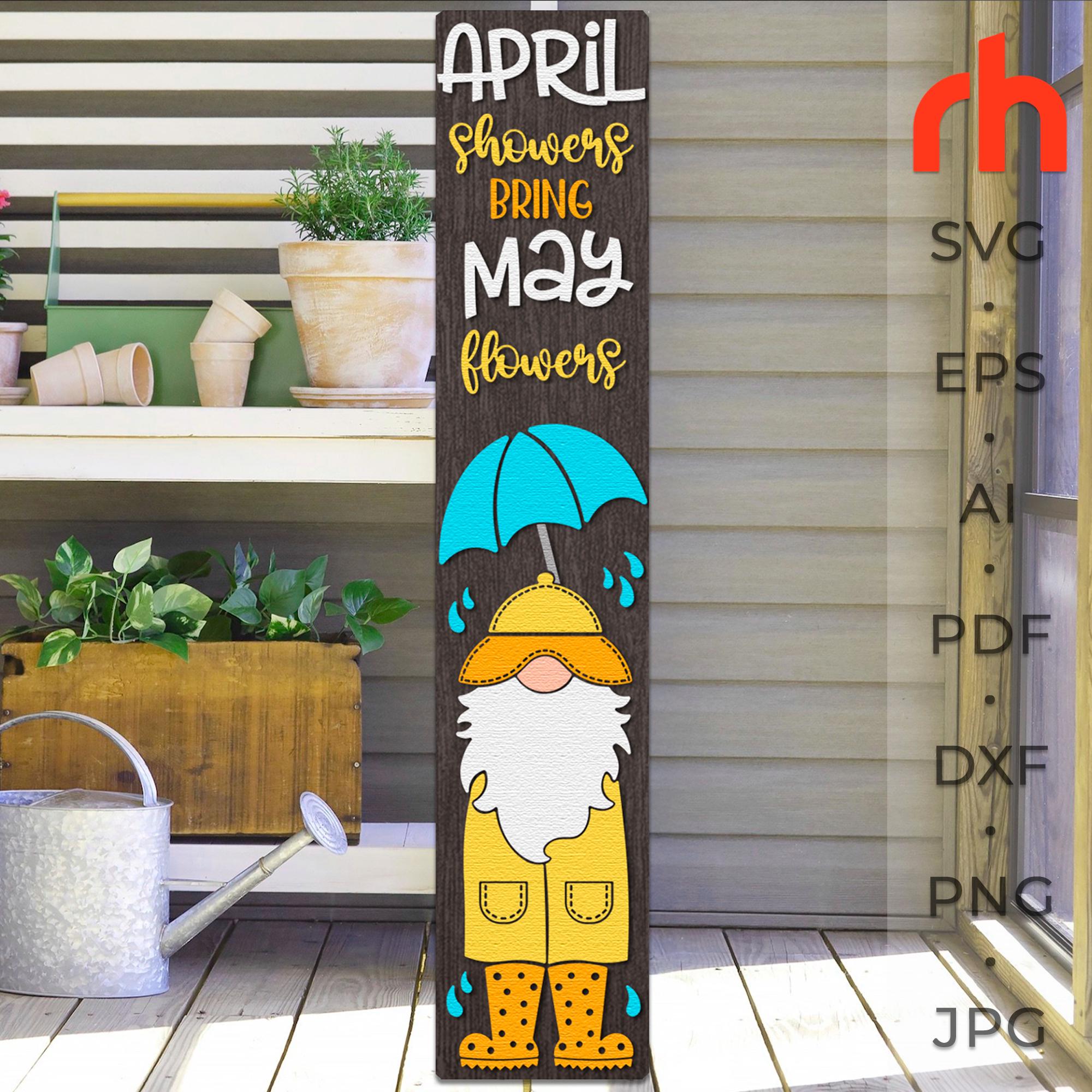 April Showers Bring May Flowers SVG, Spring Porch Sign DXF, Layered ...