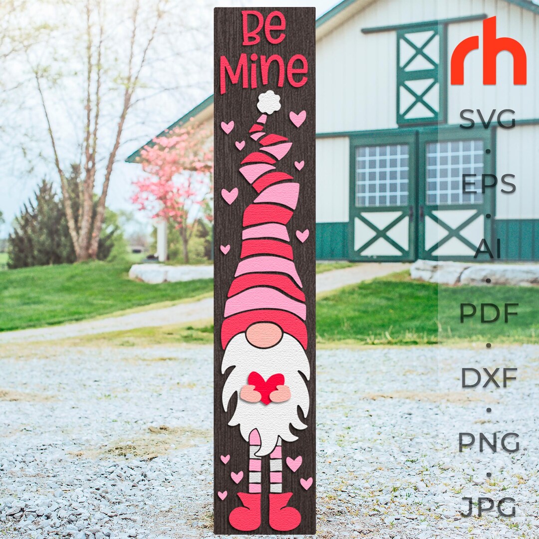 Be Mine SVG, Valentine’s Porch Sign Cut File, Silhouette of a Gnome ...