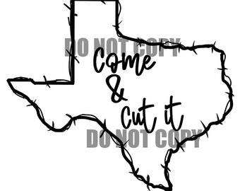 SVG File, Come and Take It, Texas Barbed Wire, Texas Border, Texas Come ...