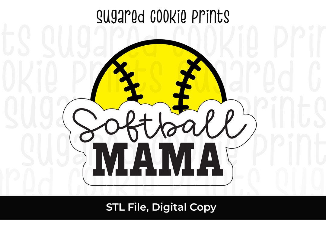 Softball Mama STL File, Softball Plaque Cookie Cutter, STL ...