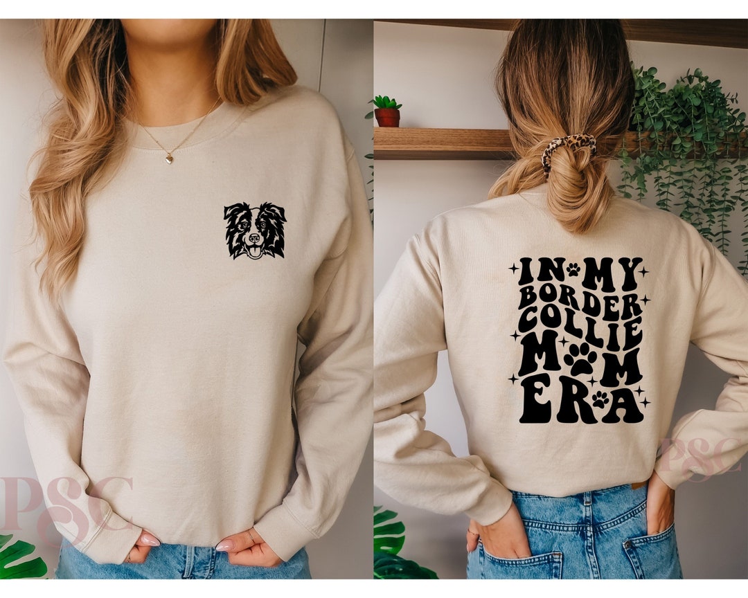 Border Collie Sweatshirt Border Collie Mama Gift Border - Etsy