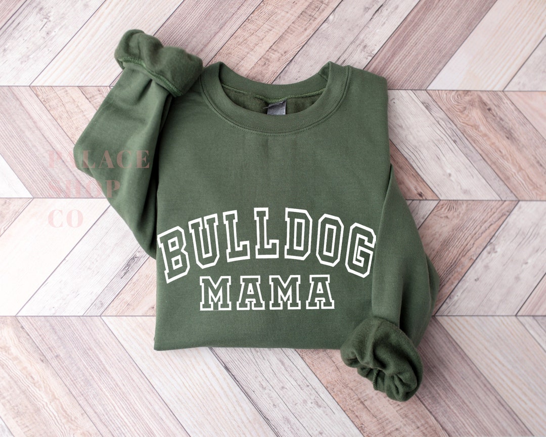 Bulldog Mom Sweatshirt | Bulldog Mama Gift | Bulldog Gift - Etsy