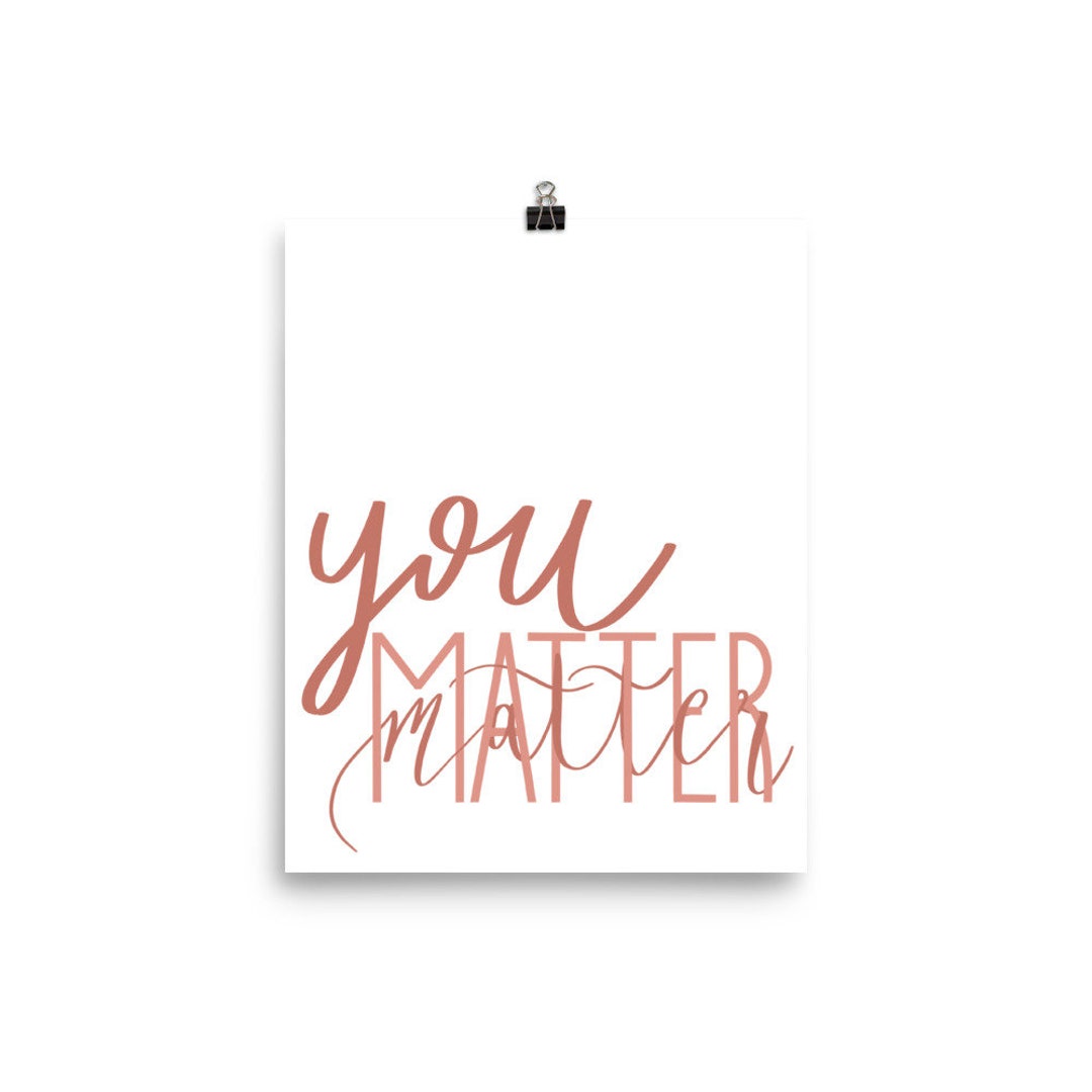 You Matter Poster - Etsy