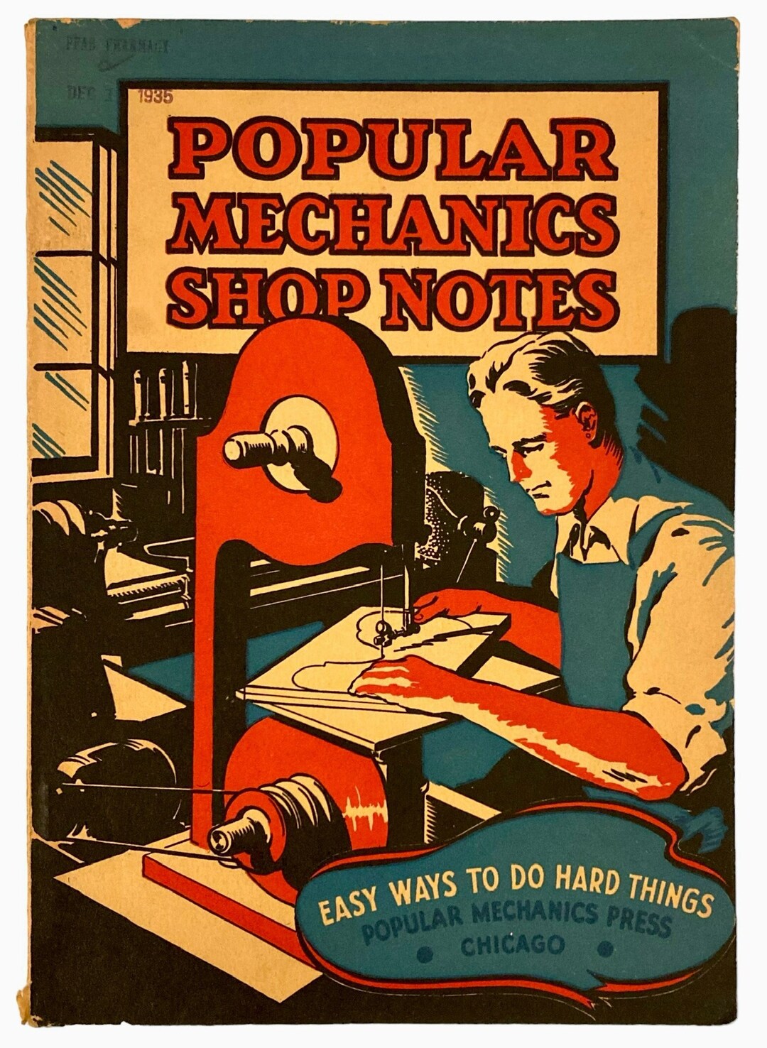 1935 Popular Mechanics Shop Notes Easy Ways to Do Hard Things Volume ...