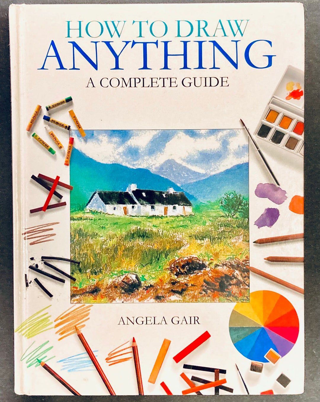 How to Draw Anything Complete Guide Angela Gair 2004 HB Book Draw ...