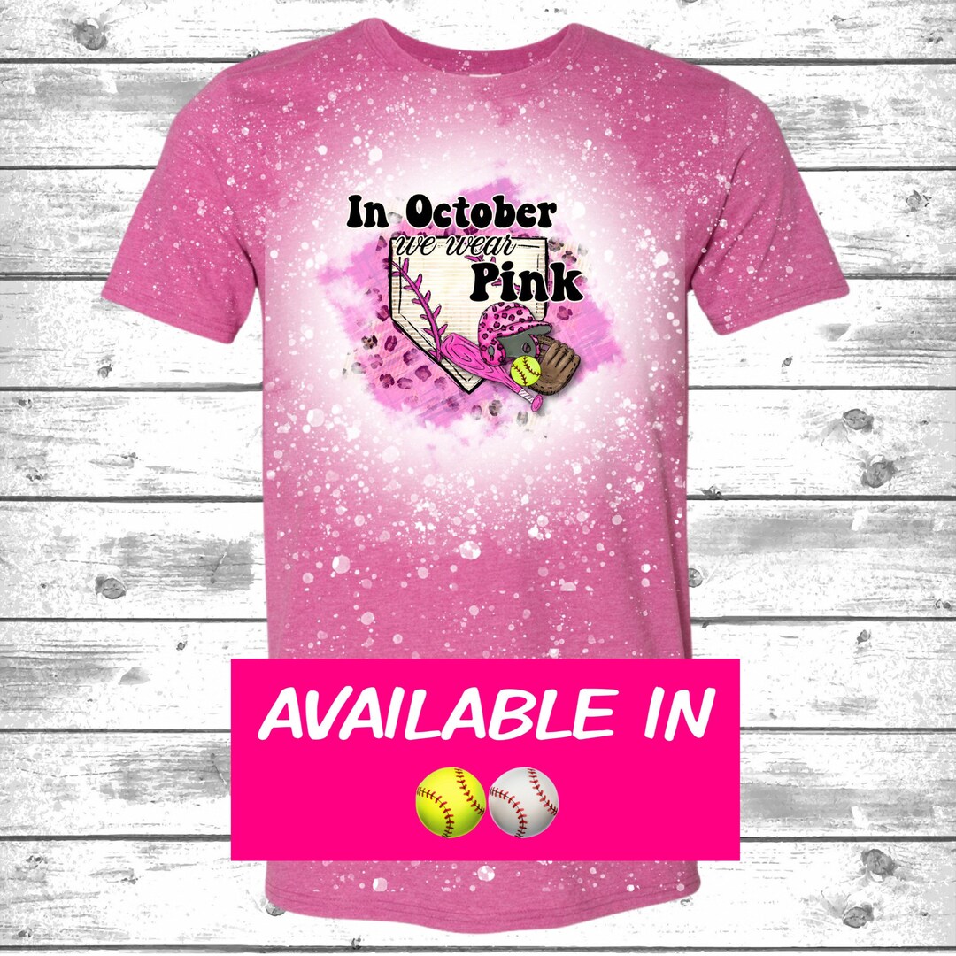 In October We Wear Pink Softball or Baseball October Breast Cancer ...