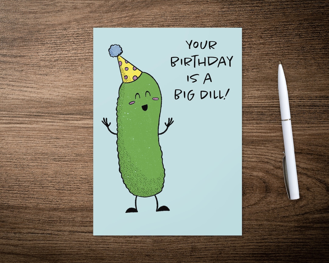 Big Dill Birthday Card, PRINTABLE Birthday Card, Happy Birthday Card ...
