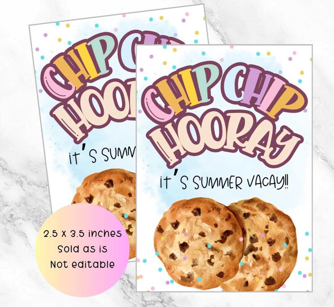 Chip Chip Hooray Cookie Gift Tag, Summer Break Tag, Last Day of School ...
