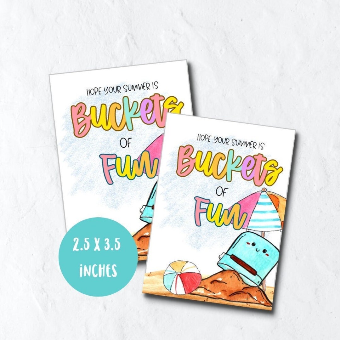 Buckets of Fun Summer Printable Tag, Last Day of School, End of School ...